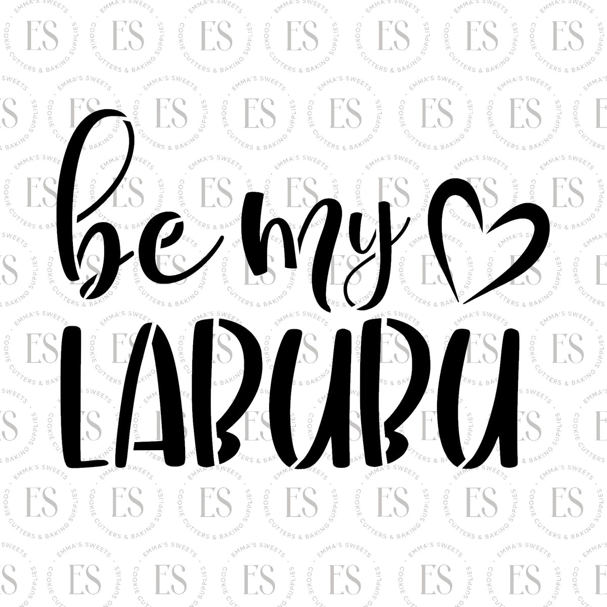 Be My Labubu Stencil – Emma's Sweets