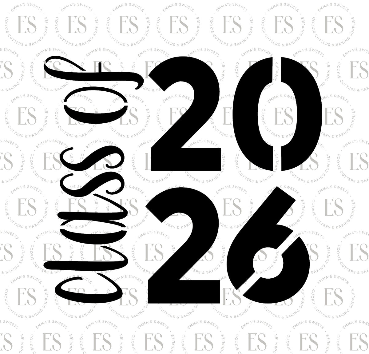 Class of 2026 2 Script Stencil – Emma's Sweets
