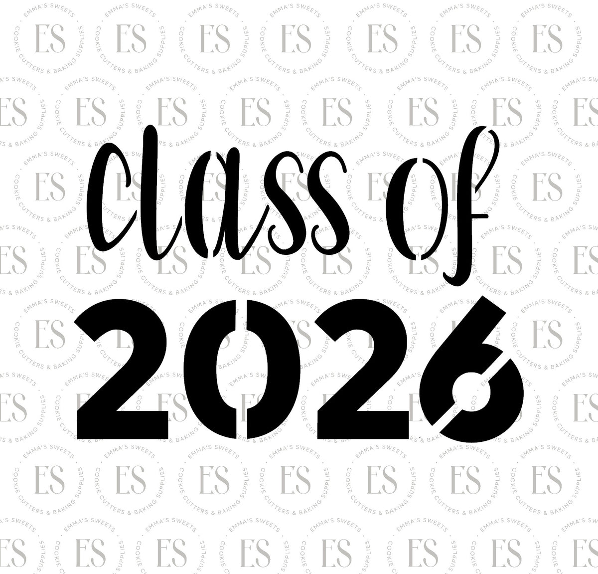 Class of 2026 Script Stencil – Emma's Sweets