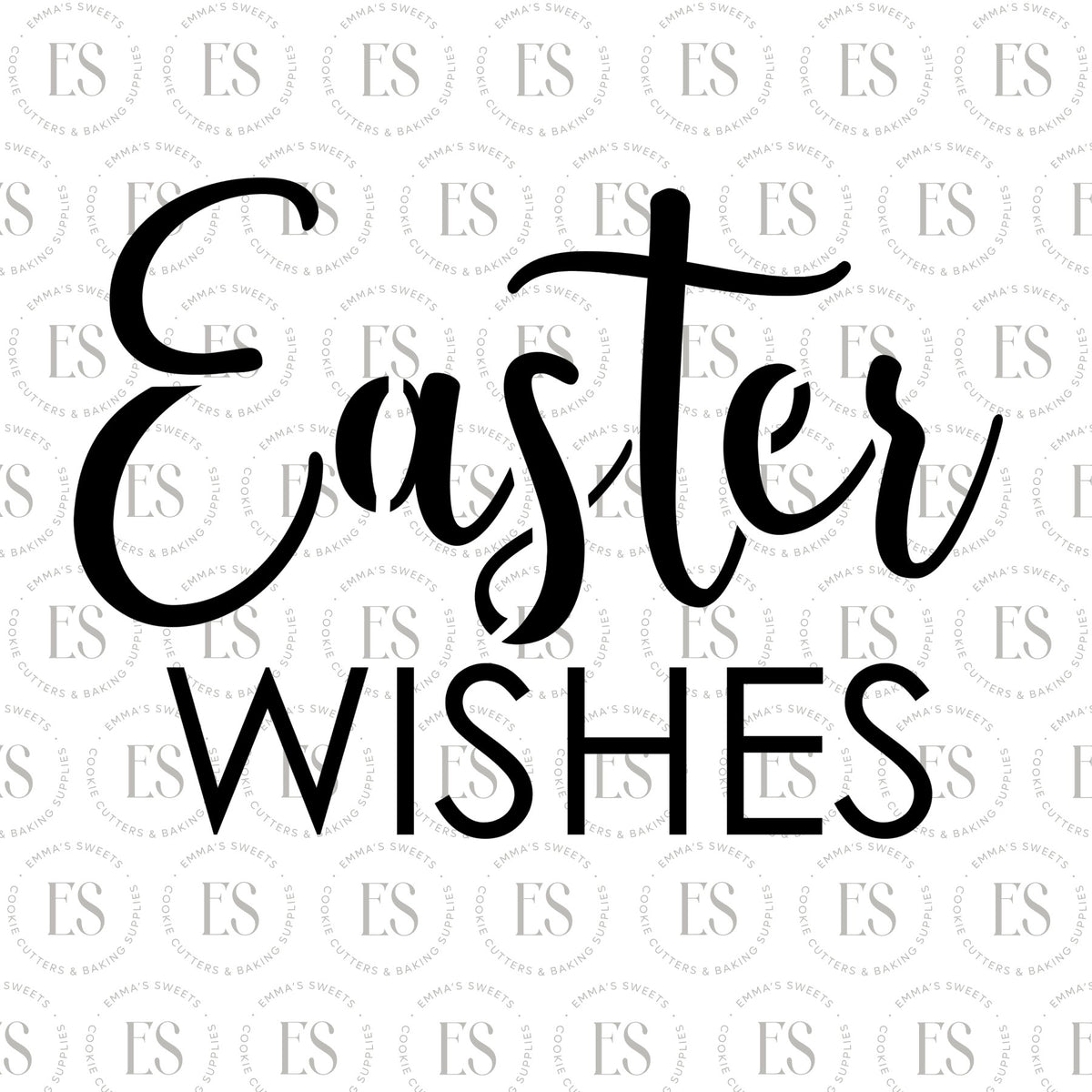 Easter Wishes Stencil – Emma's Sweets