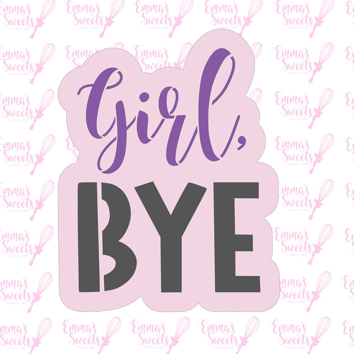 Girl Bye Script – Emma's Sweets