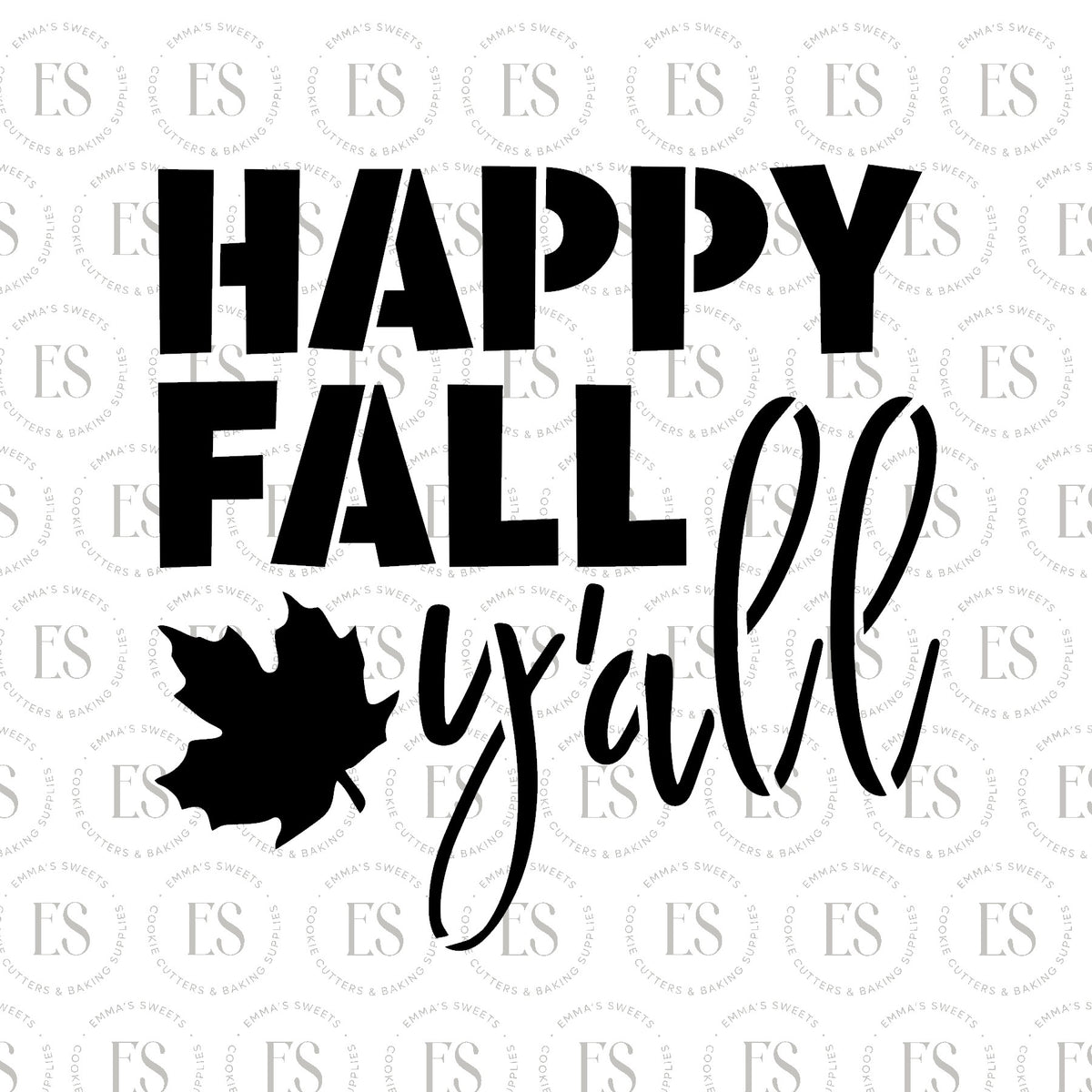 Happy fall Y'all stencil – Emma's Sweets